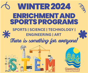 Glastonbury Parks, Recreation & Senior Services: Winter 2024 Enrichment and Sports Programs